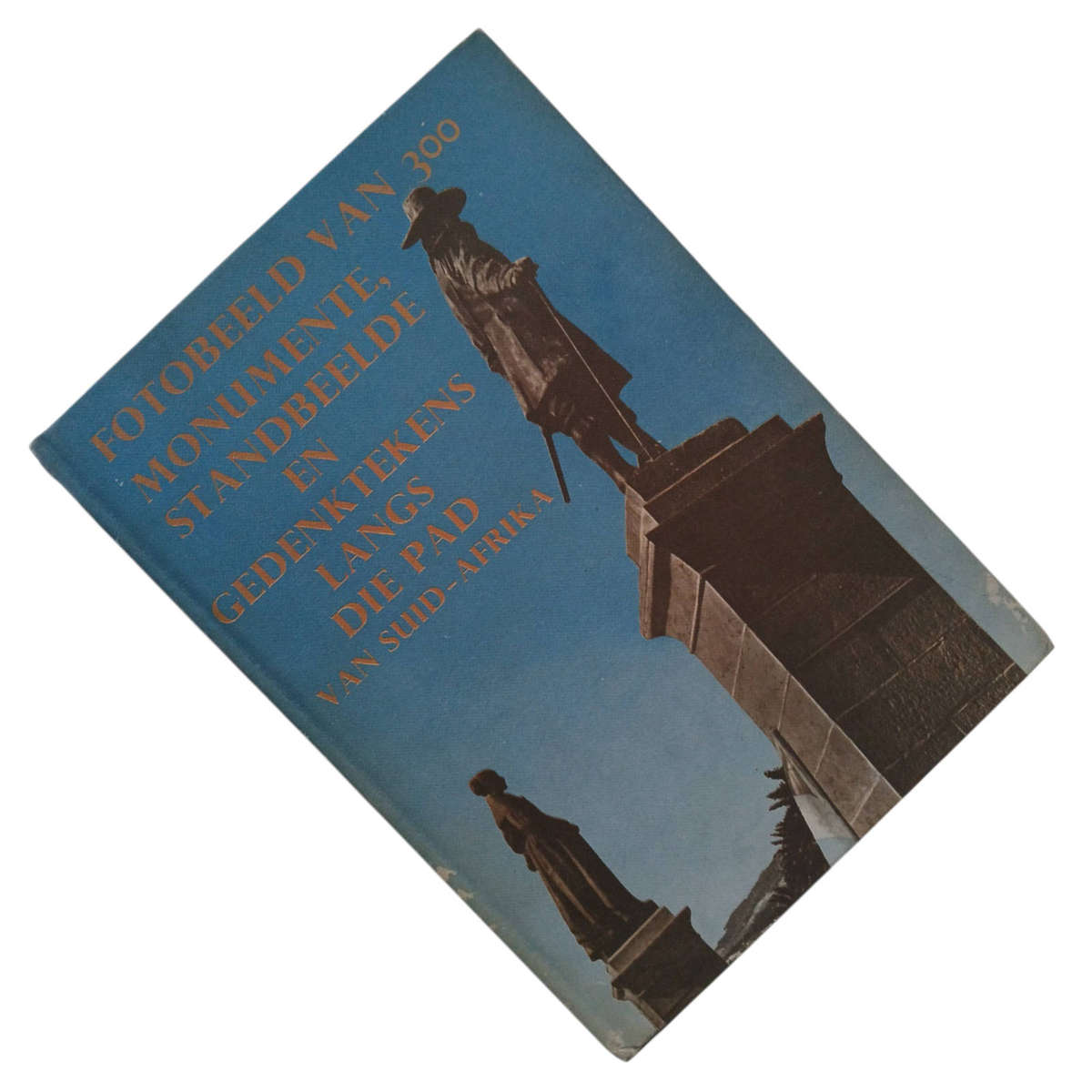 Afrikaans Non-Fiction - Fotobeeld van 300 Monumente, Standbeelde en ...