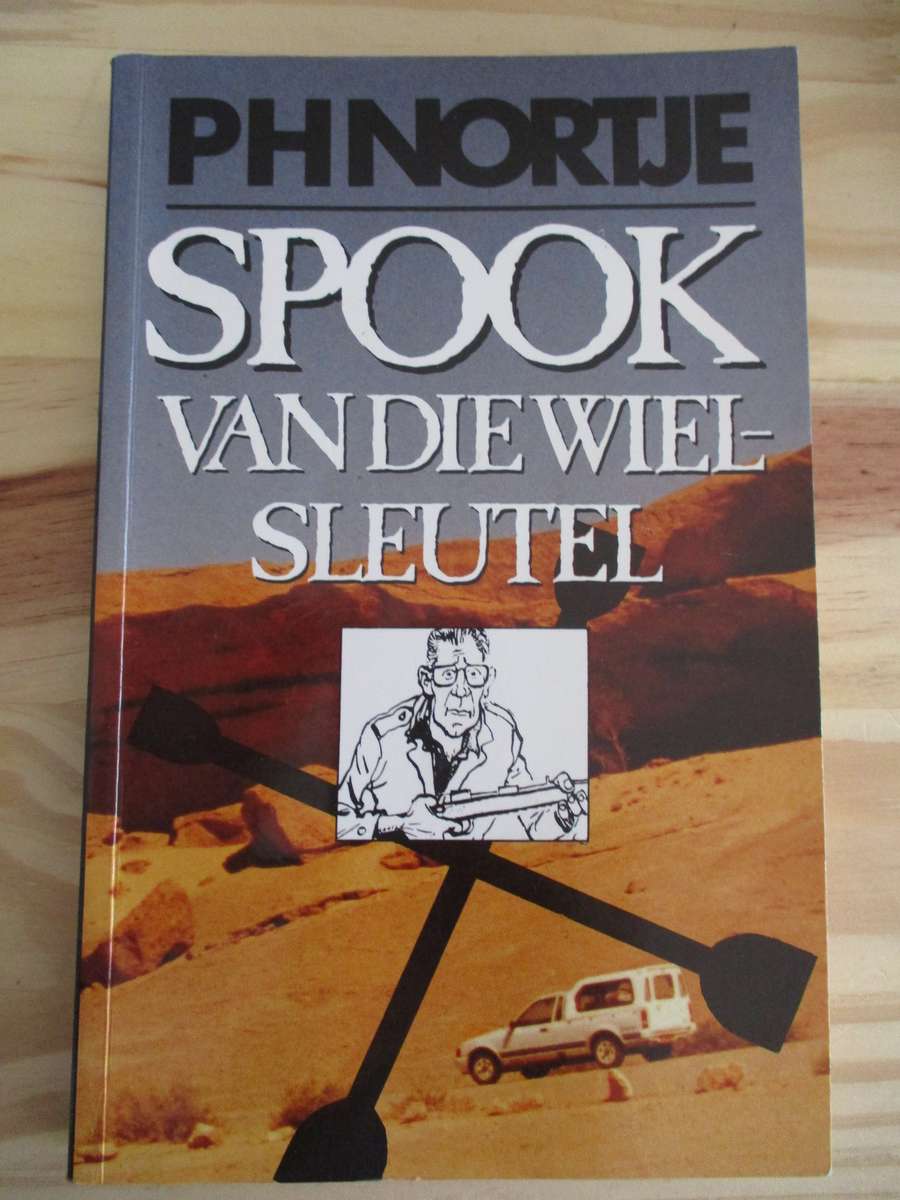 Afrikaans Non-Fiction - PH Nortje - Spook van die Wielsleutel (Toer in ...