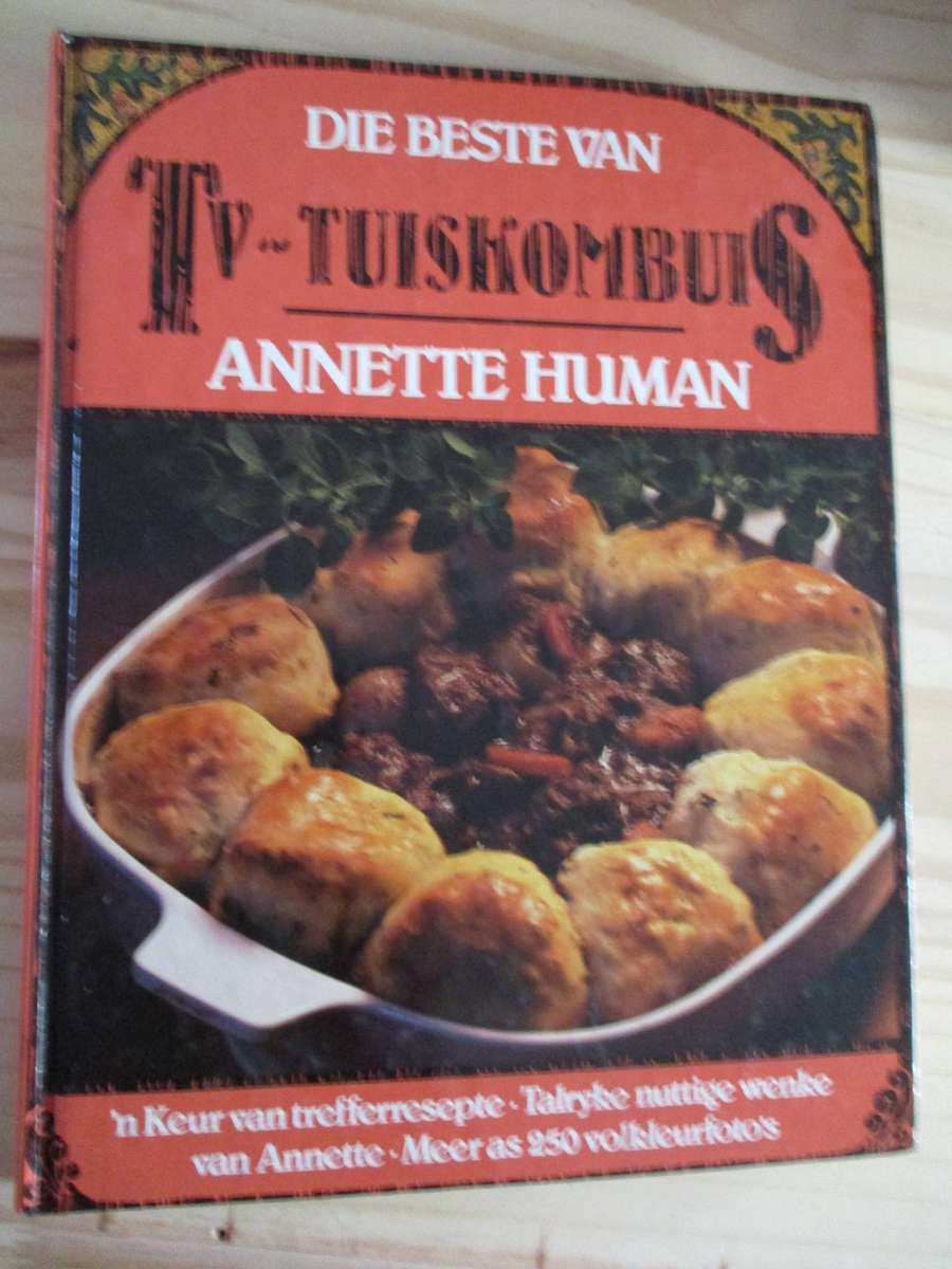 Cooking, Food & Wine - Die beste van TV-Tuiskombuis Annette Human was ...