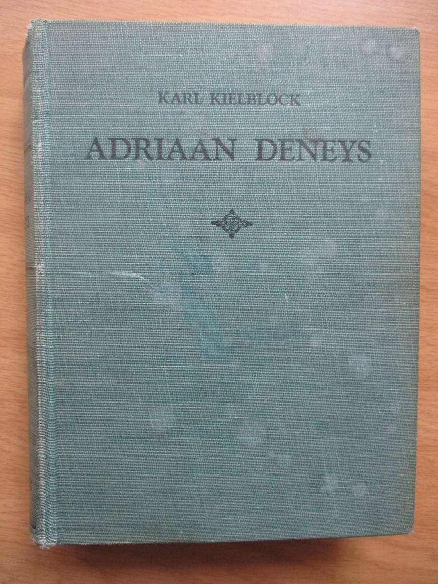 Afrikaans Fiction - Karl Kielblock - Adriaan Deneys. Eerste uitgawe for ...