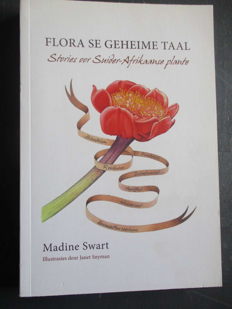 Home & Garden - Flora se geheime taal: Stories oor Suider-Afrikaanse ...