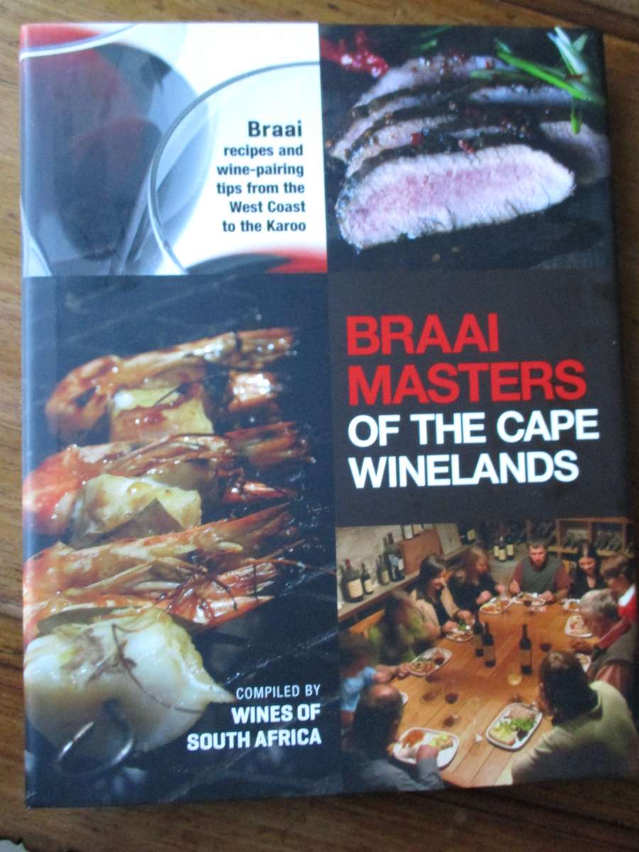 Cooking, Food & Wine - Braai Masters of the Cape Winelands Lindsaye ...