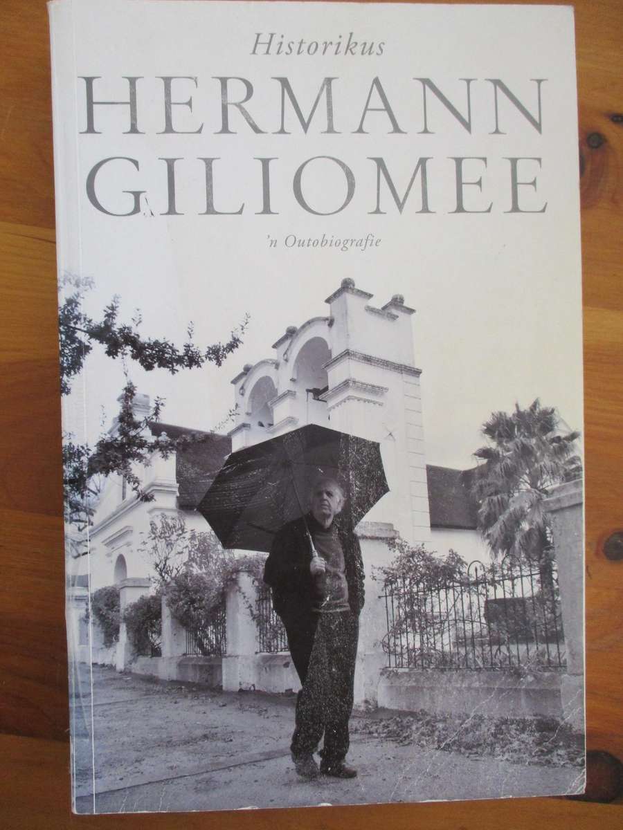 Biographies & Memoirs - Historikus Hermann Giliomee 'n Outobiografie ...