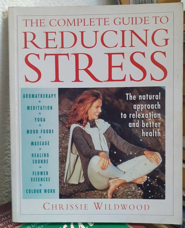 Health, Mind & Body - The Complete Guide to Reducing Stress ~ Chrissie ... Health, Mind & Body - The Complete Guide to Reducing Stress ~ Chrissie ...