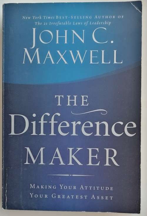 Self Help & Psychology - The difference maker by John C Maxwell for ...