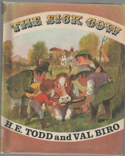 Children's Classics - THE SICK COW - H E TODD AND VAL BIRO (1974) was ...