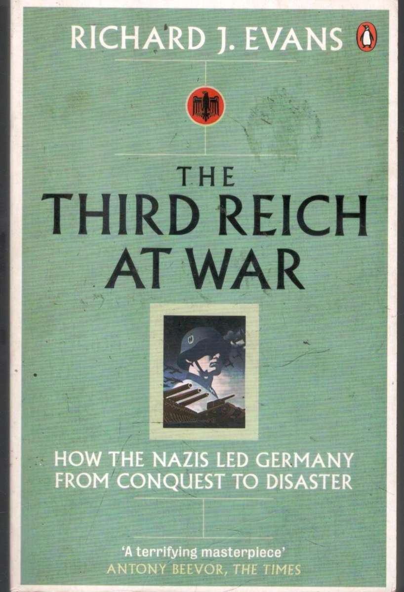 Books - The Third Reich at War -- How the Nazis led Germany from ...